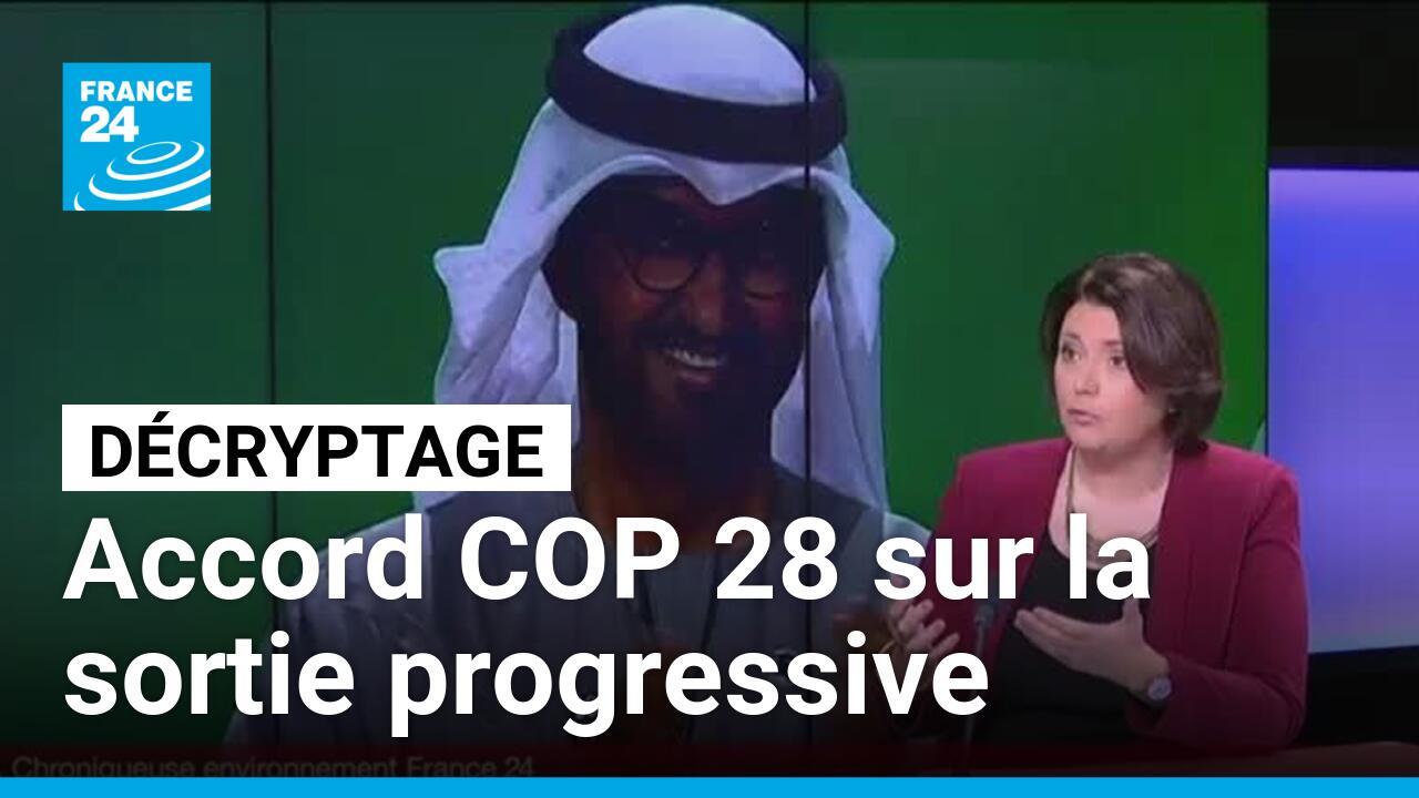 Accord à la COP 28 sur une sortie progressive des énergies fossiles - France 24
